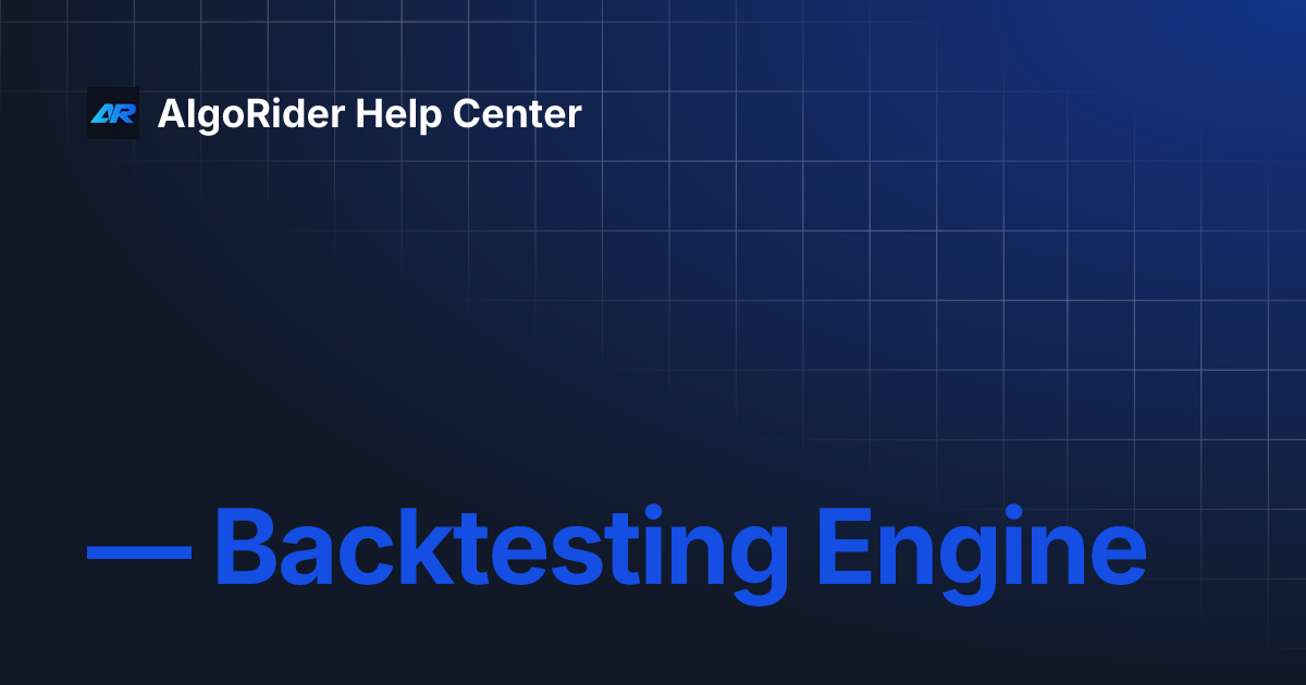 Backtesting Engine | AlgoRider Help Center